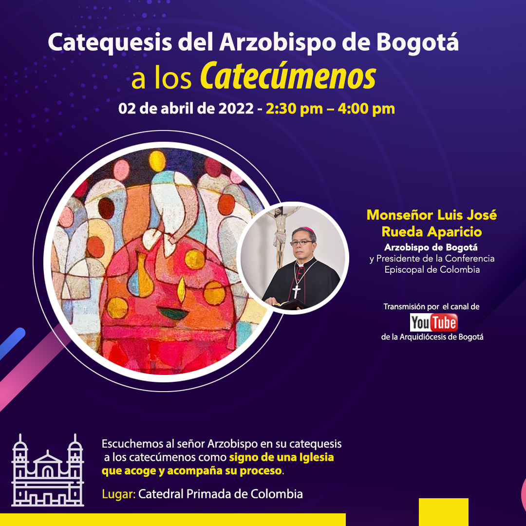 Catequesis del Señor Arzobispo a los Catecúmenos Escuchemos al Señor ...