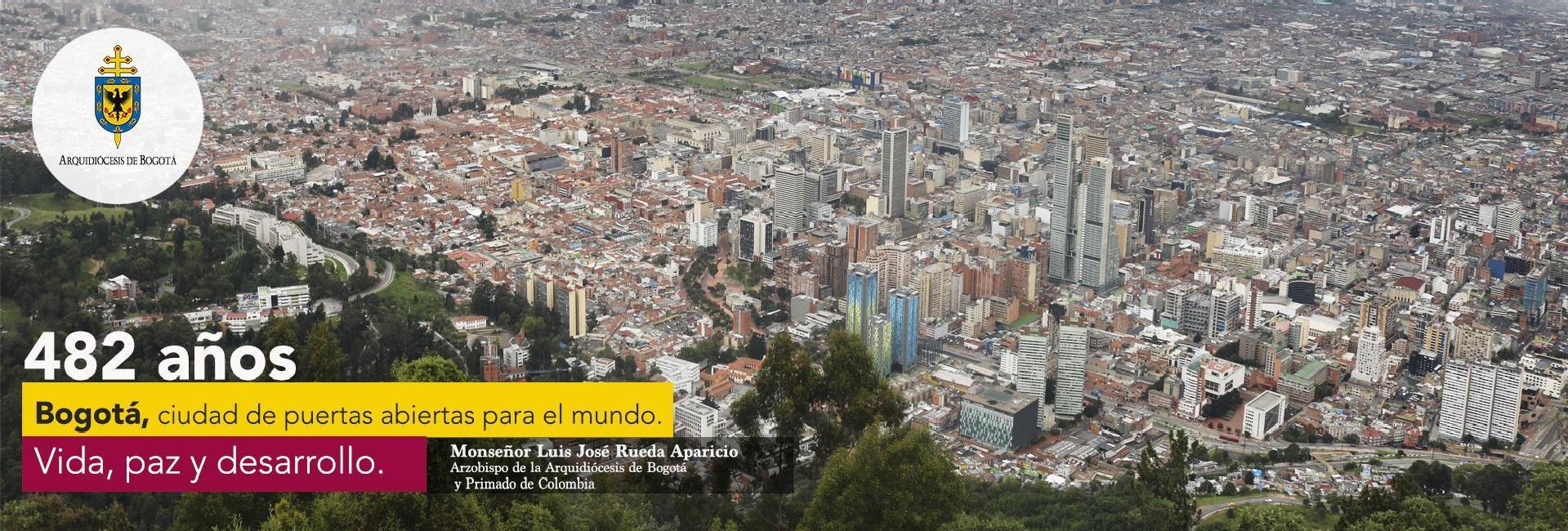 Felicitaciones Bogotá, 482 años | Arquidiócesis de Bogotá